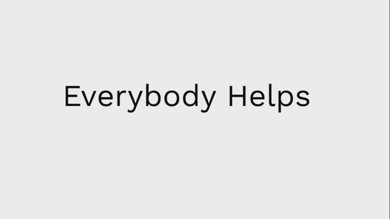 Everybody Helps by Virgie Versales on Prezi Video