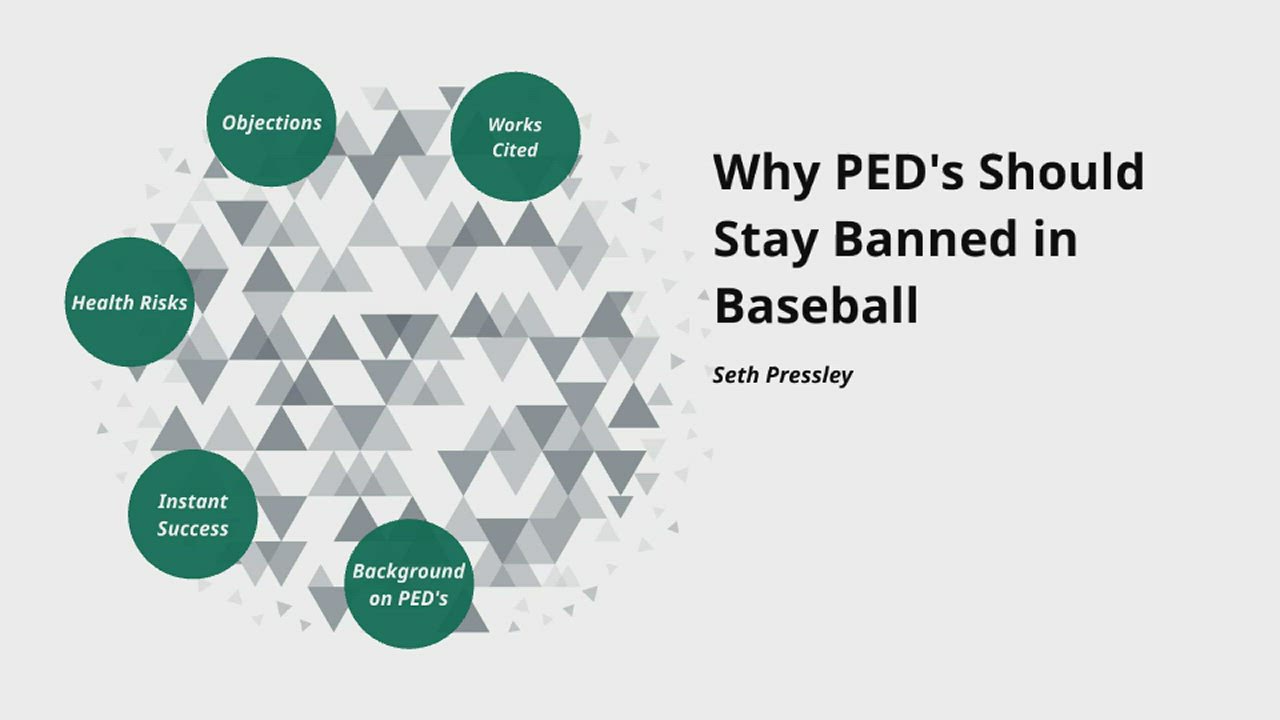 PED's in Baseball by Seth Pressley on Prezi Video