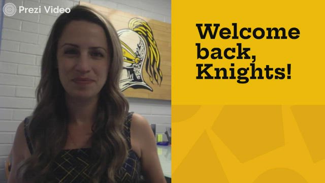 Welcome back, Knights! by Michelle England on Prezi Video