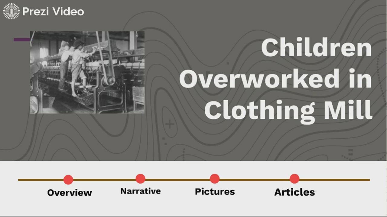 Children Overworked in Clothing Mills by Sierra Newcomer on Prezi Video