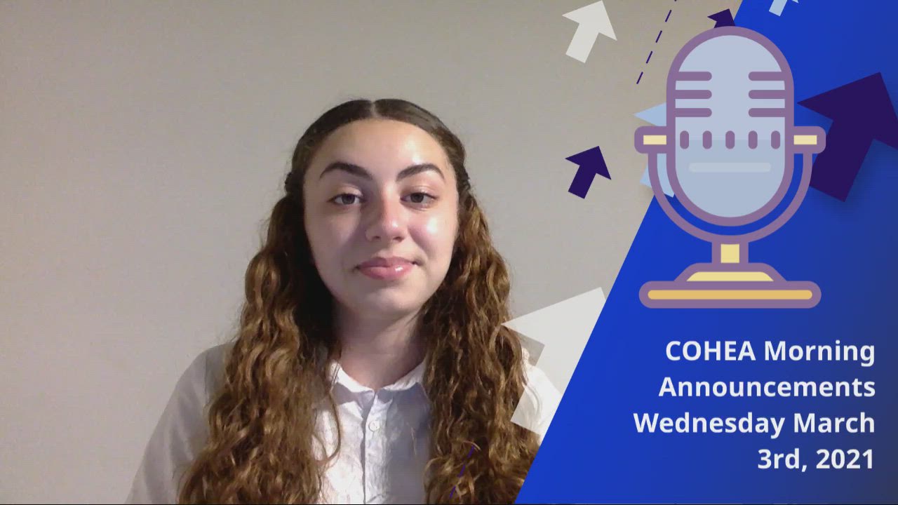 COHEA Morning Announcements Wednesday March 3rd, 2021 by Carlos O ...