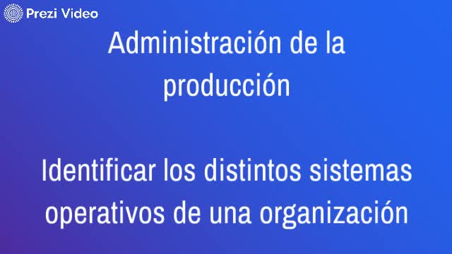 Administración de la producción Identificar los distintos sistemas ...