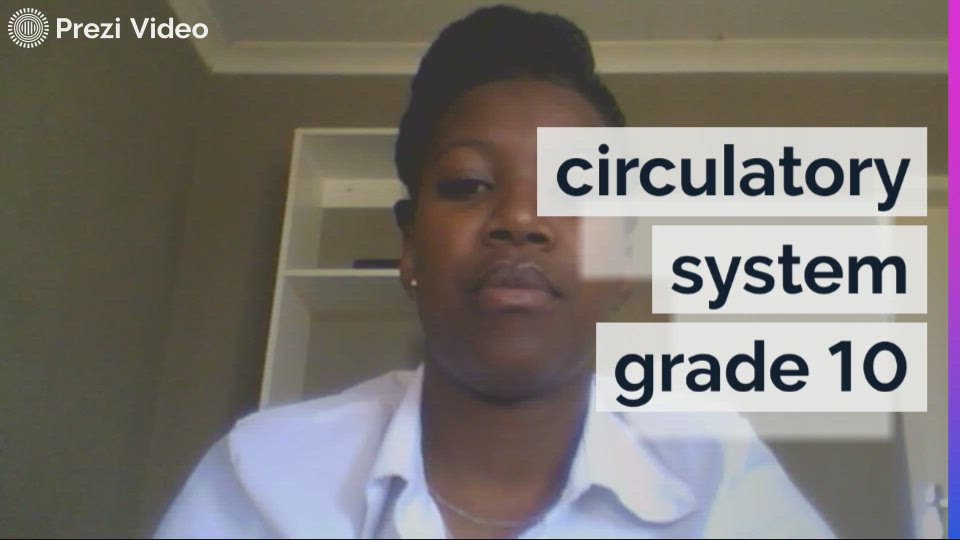 circulatory system grade 10 by ntombizonke maphosa on Prezi Video