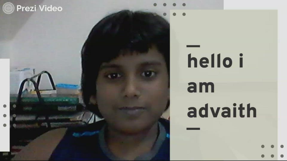 hello i am advaith by Advaith Rupesh on Prezi Video