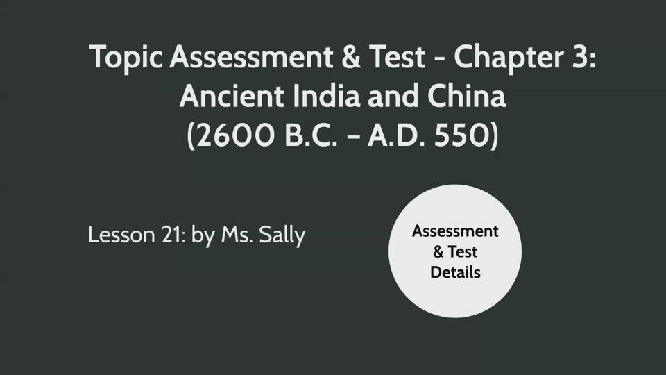 Topic Assessment & Test - Chapter 3: Ancient India and China (2600 B.C ...