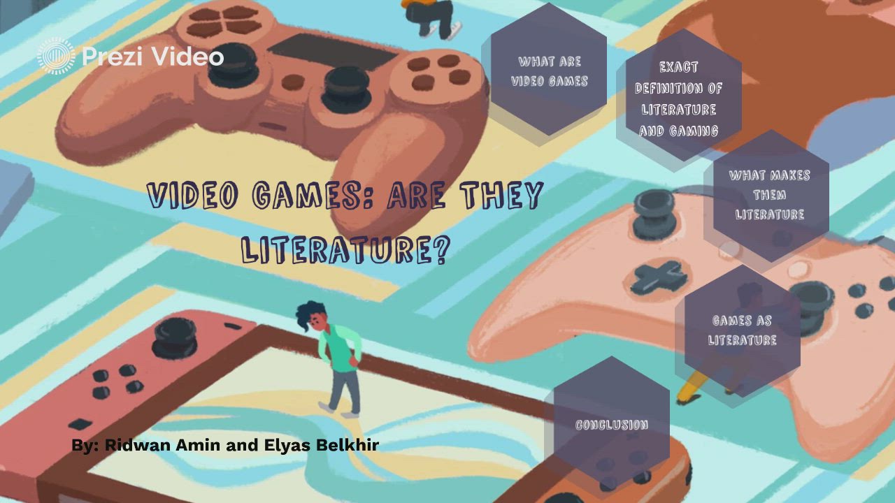 Video Games Are They Literature By Elyas Belkhir On Prezi Video