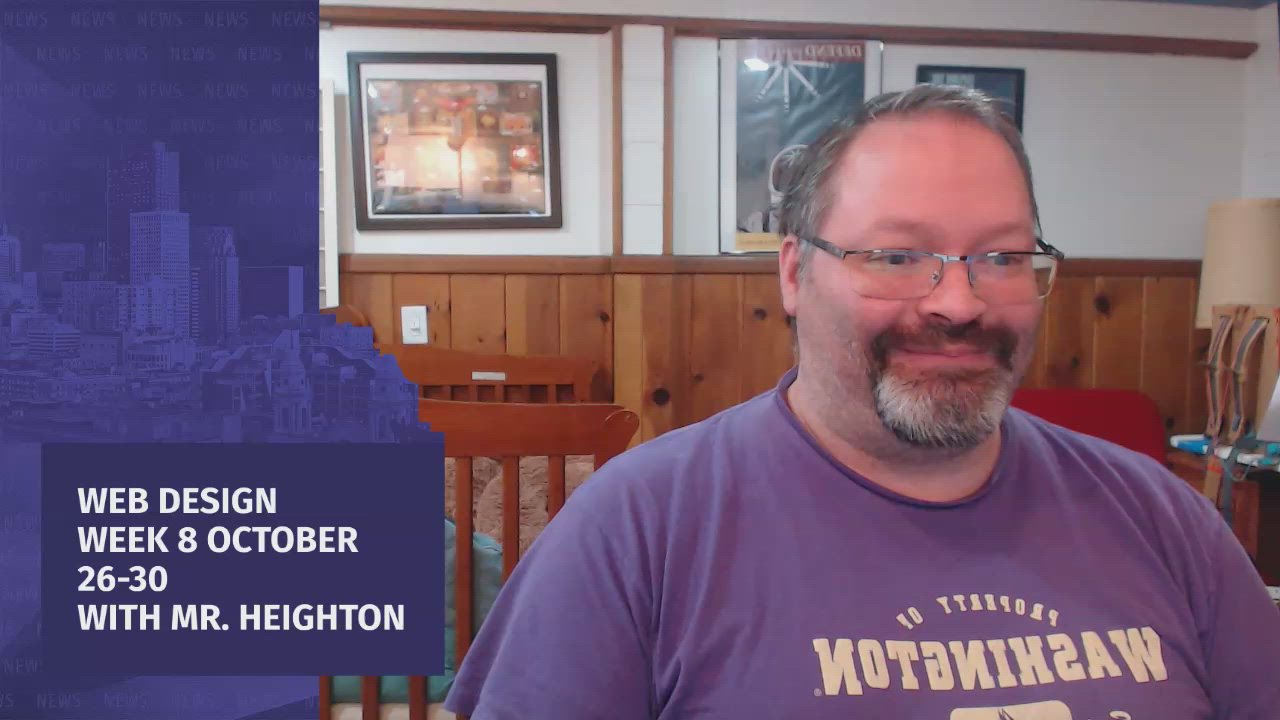 Web Design Week 8 October 26-30 with Mr. Heighton by James Heighton on ...