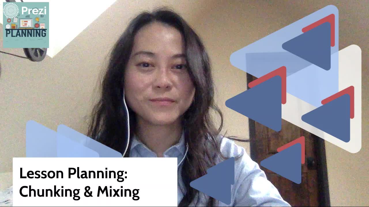 Lesson Planning: Chunking and Mixing by Lan Ma on Prezi Video