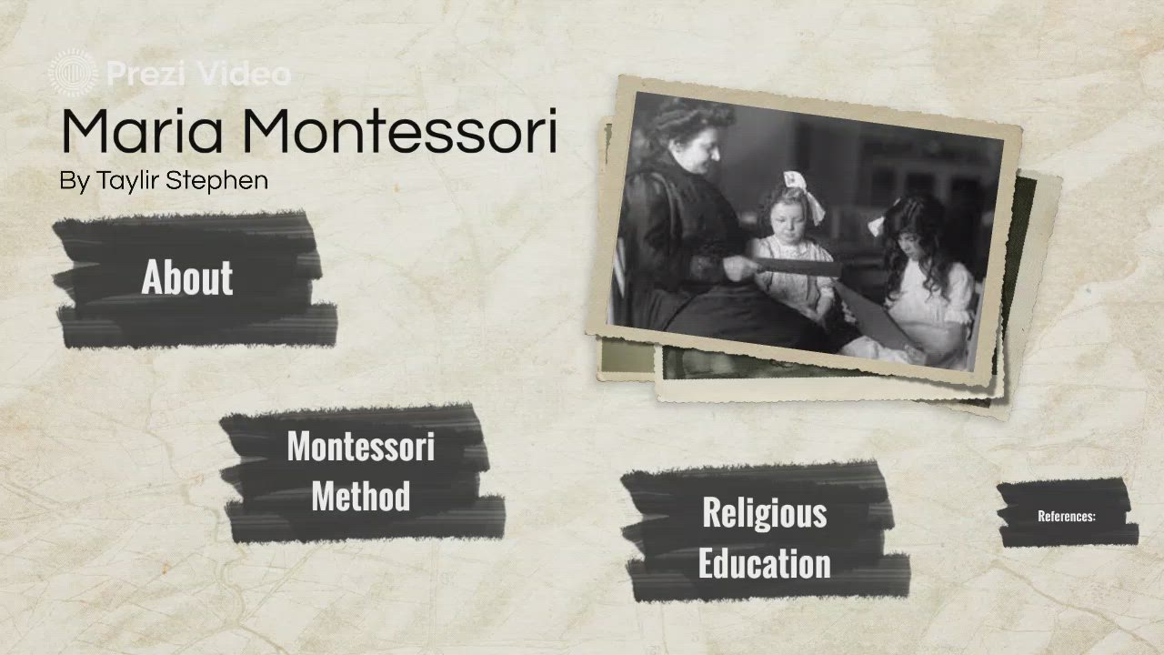 Maria Montessori by Taylir Stephen on Prezi Video