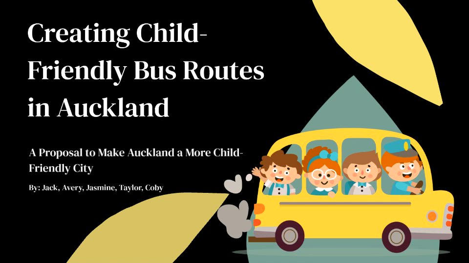 Creating Child-Only Bus Routes in Auckland by Avery Keba on Prezi Video