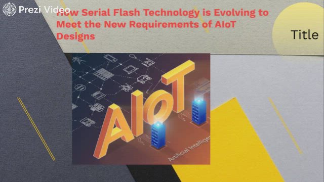 How Serial Flash Technology is Evolving to Meet the New Requirements of ...
