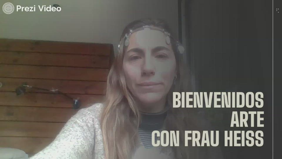 bienvenidos arte con Frau Heiss by Karen Heiss on Prezi Video