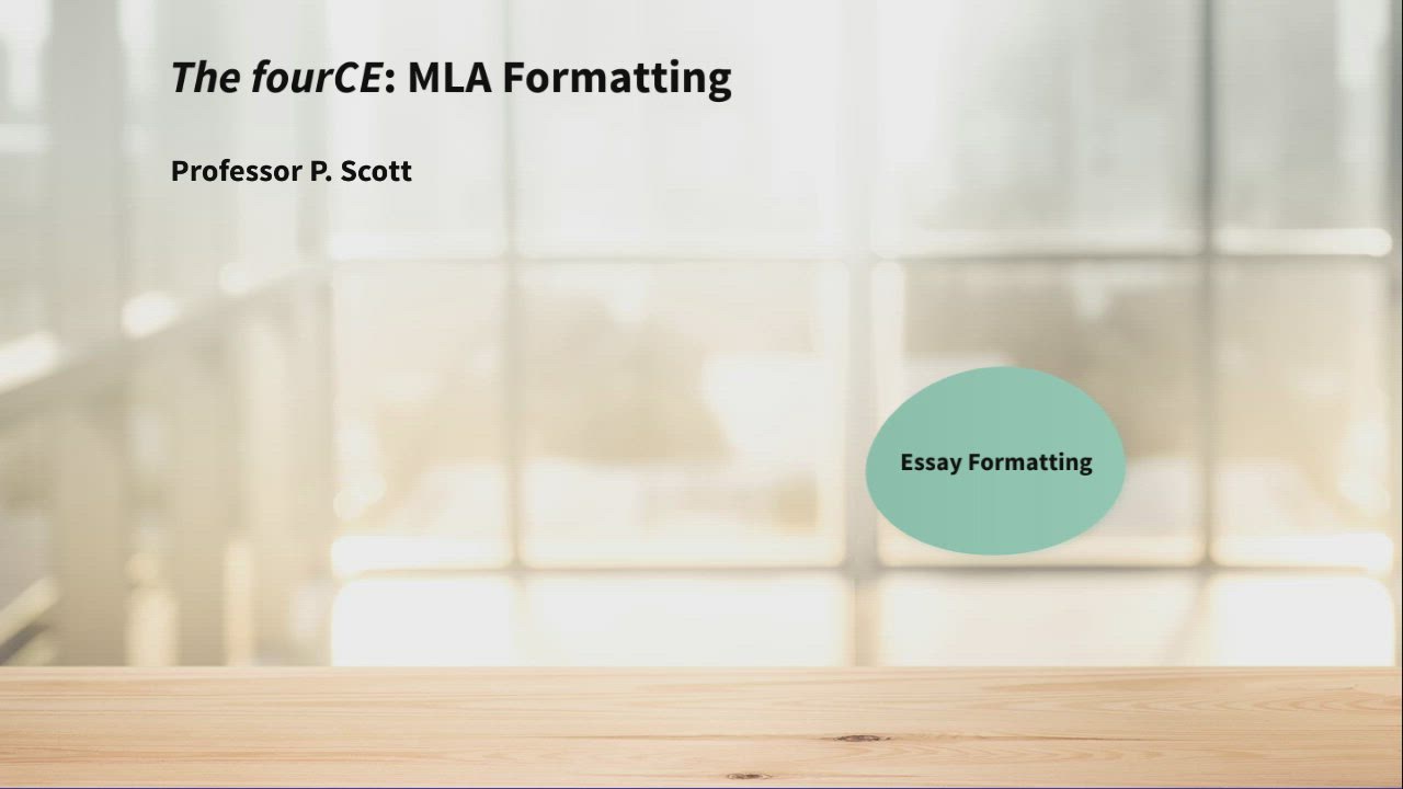 The fourCE: MLA Formatting by Professor P Scott on Prezi Video