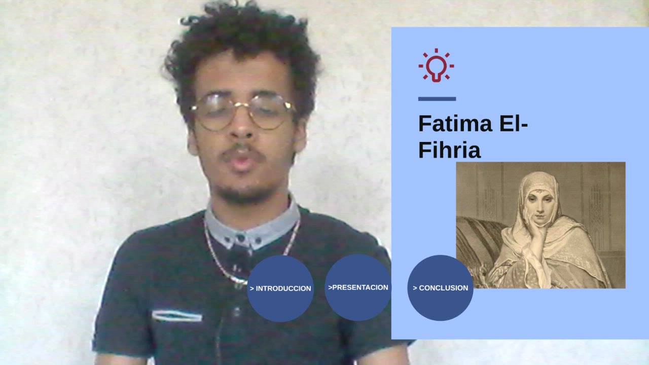 Fatima El-Fihria by Ahmed Yassin BEN LAKHROUF EL OAUSIA on Prezi Video