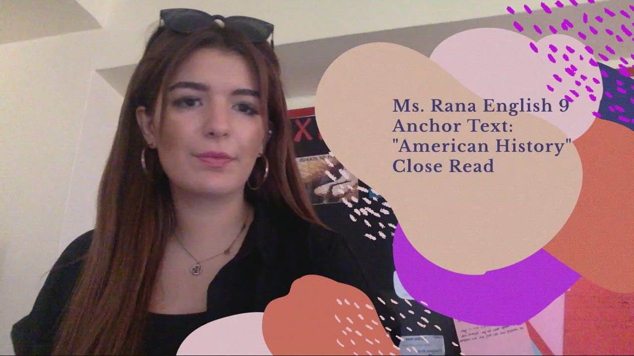Ms. Rana English 9 Anchor Text: "American History" Close Read by ...