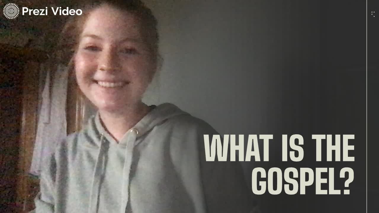 What is the Gospel? by Bridget Duff on Prezi Video