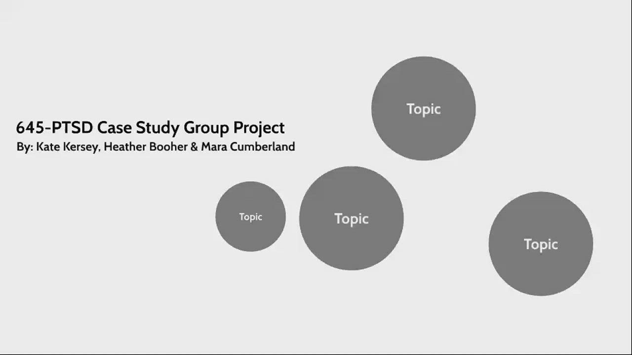 PTSD Case Study Presentation by Kate Kersey on Prezi Video