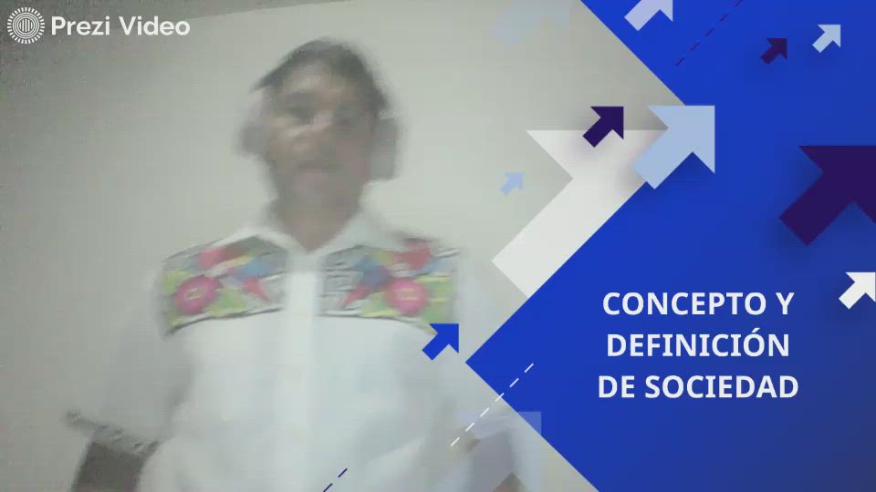 CONCEPTO Y DEFINICIÓN DE SOCIEDAD by Edwin Rodriguez on Prezi Video