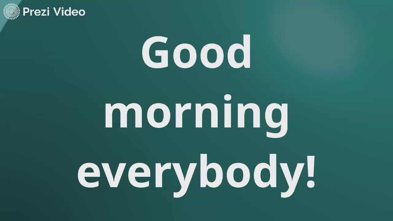 Good morning everybody! by Maria Ines Bruna Grechi on Prezi Video
