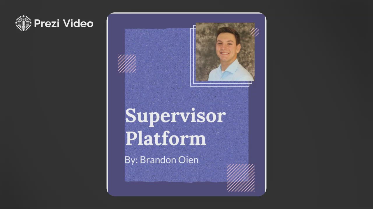 Supervisory Platform by Brandon Oien on Prezi Video