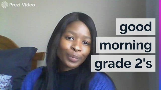 good morning grade 2's by Gorewang Bontle on Prezi Video