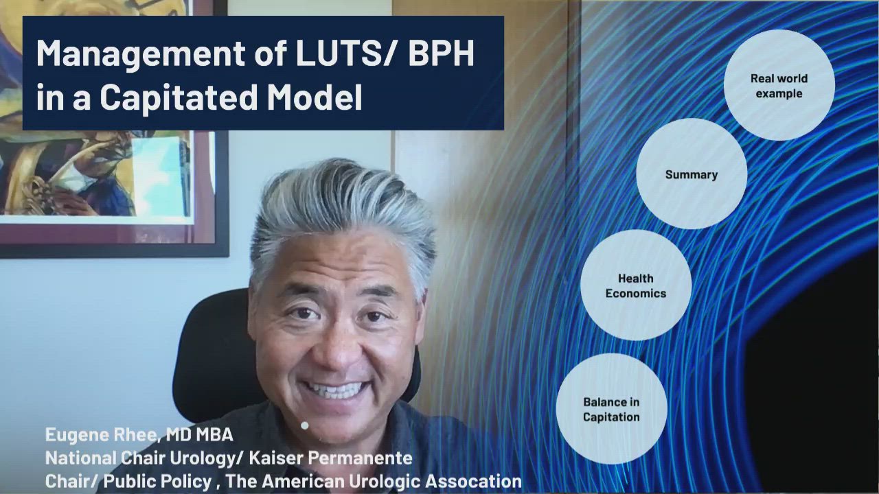 Management of LUTS/ BPH in a Capitated Model by Eugene Rhee on Prezi Video