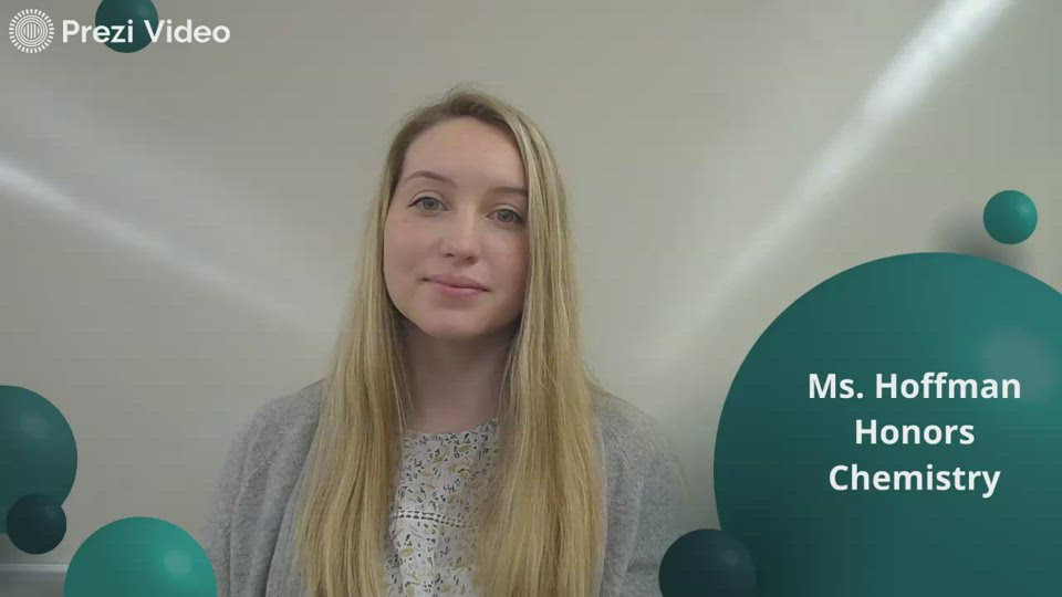 Ms. Hoffman Honors Chemistry by Audrey Hoffman on Prezi Video