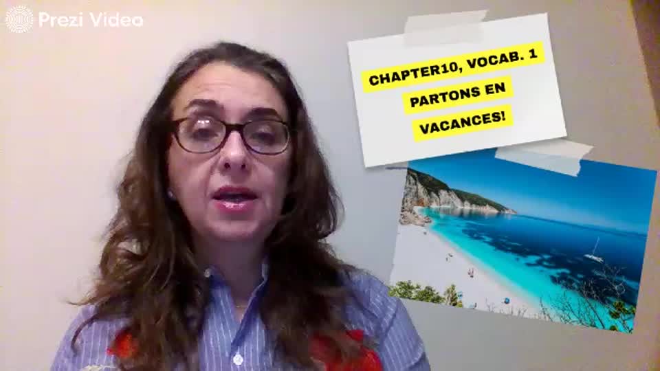 Chapter10, vocab. 1 Partons en Vacances! by Ghada Chokr on Prezi Video