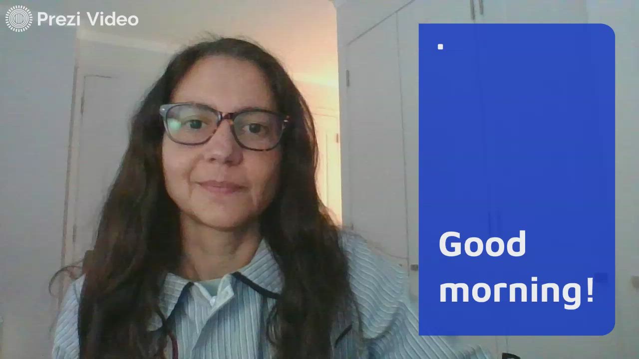 Good morning! by Maria Ines Bruna Grechi on Prezi Video