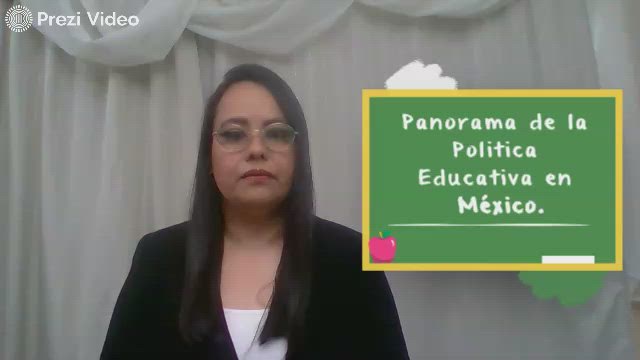 Panorama de la Politica Educativa en Mexico by lorena trejo on Prezi Video
