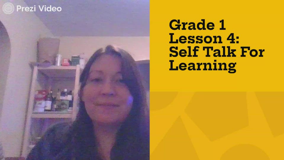 Grade 1 Lesson 4: Self Talk For Learning by Lauren Gusman on Prezi Video
