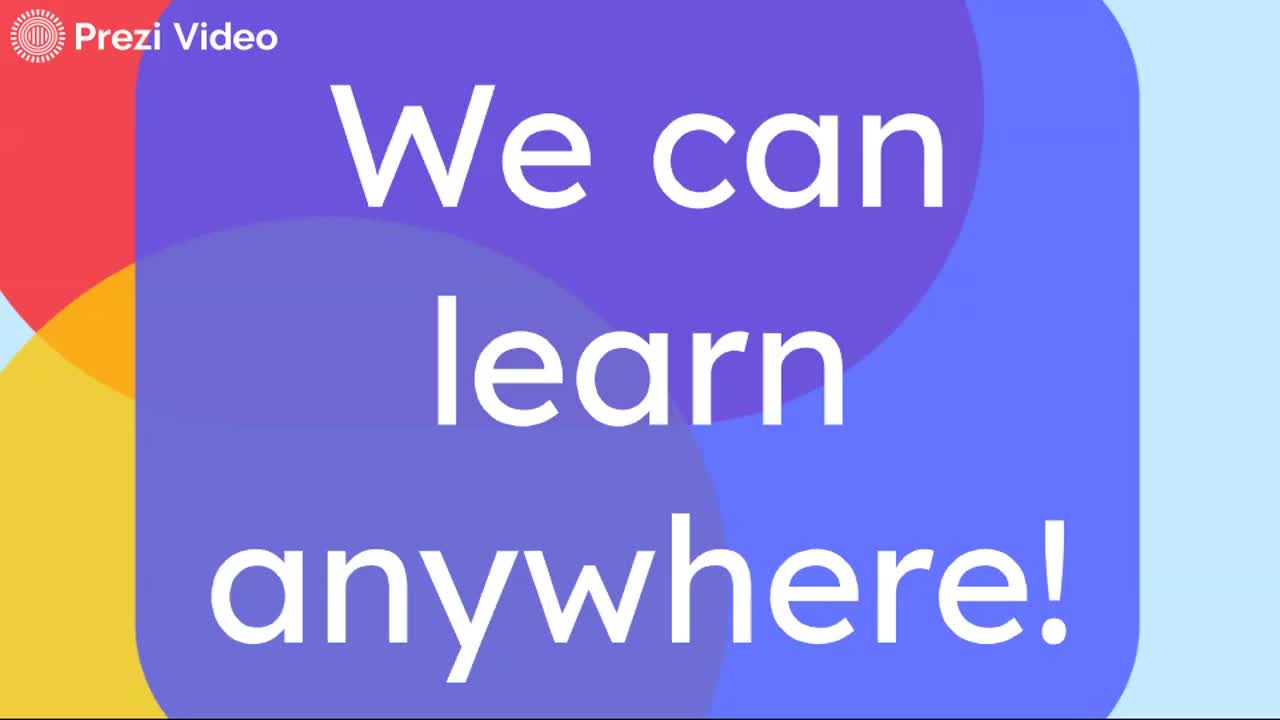 We can learn anywhere! by Sandra Sorell on Prezi Video