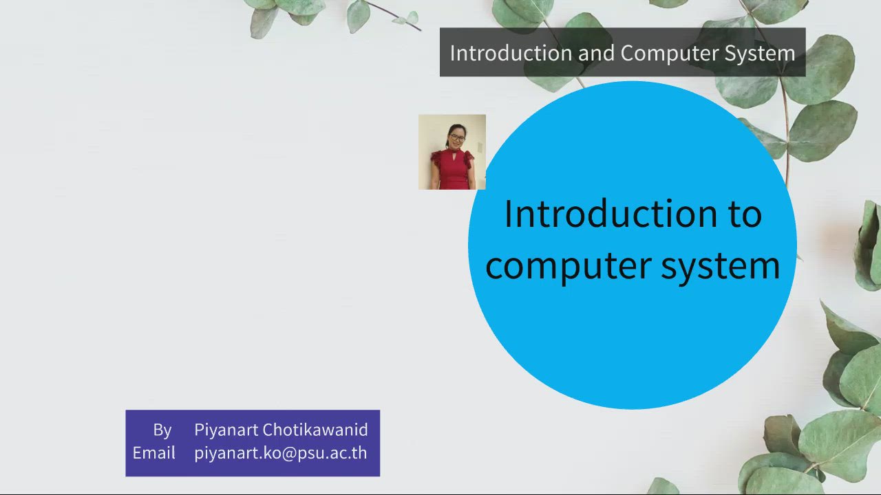 Introduction To Computer System By Piyanart Chotikawanid On Prezi Video