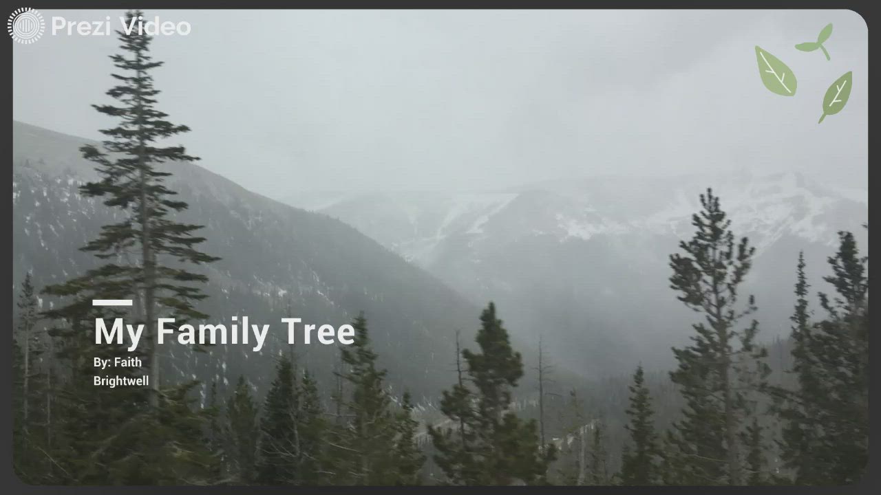 My Family Tree by Faith Brightwell on Prezi Video