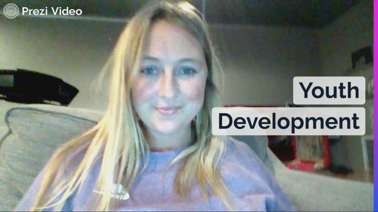Youth Development by Kayla Roach on Prezi Video