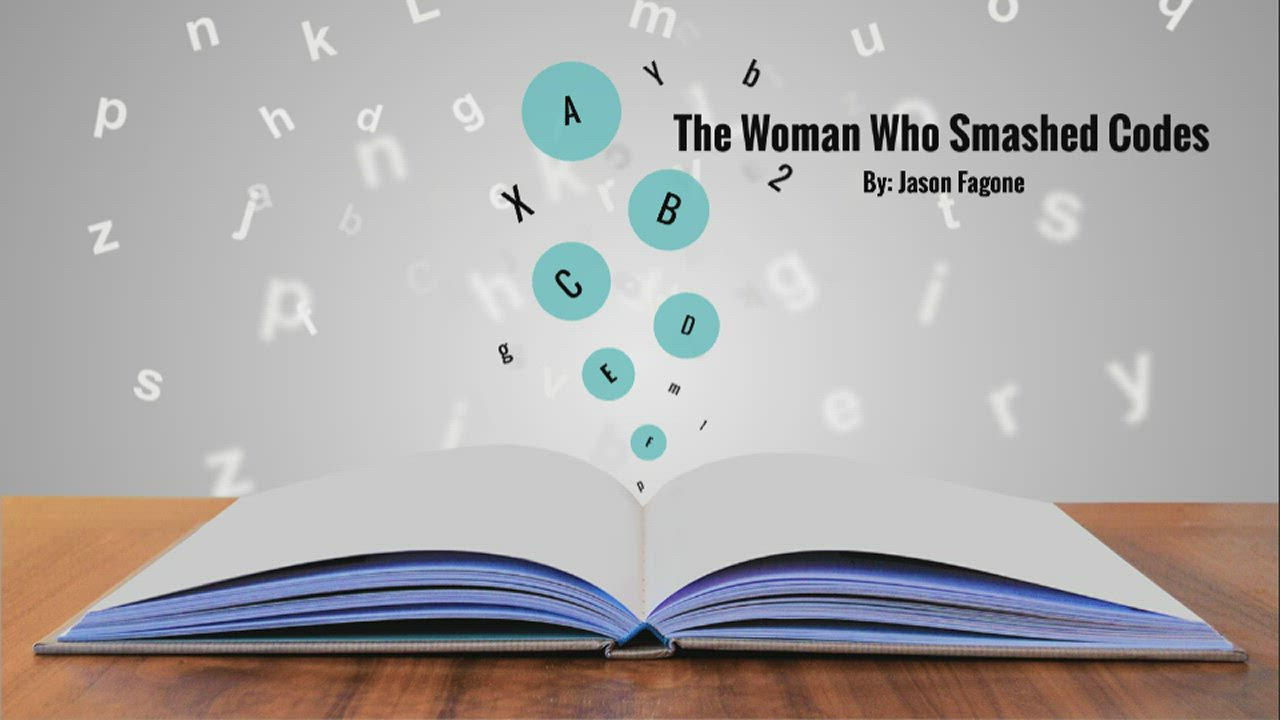 The Woman Who Smashed Codes By: Jason Fagone by Debra Wheelock on Prezi ...