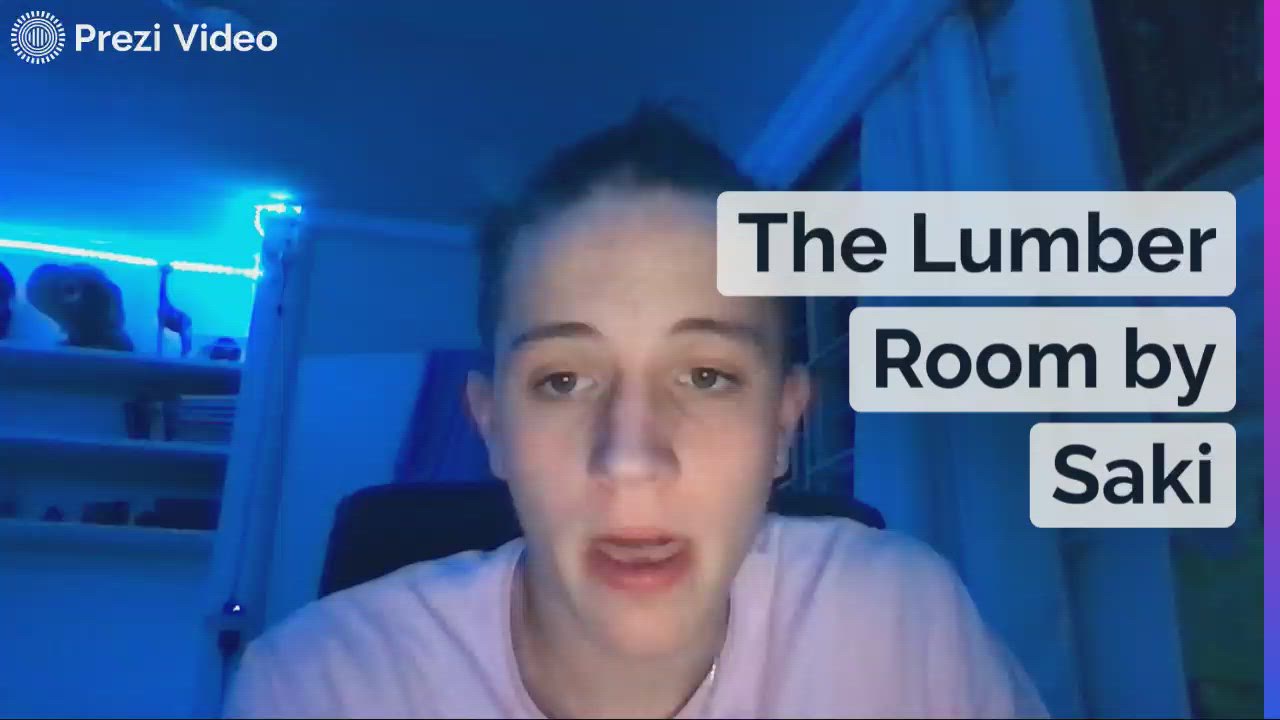 The Lumber Room by Saki by Noah Lutz on Prezi Video