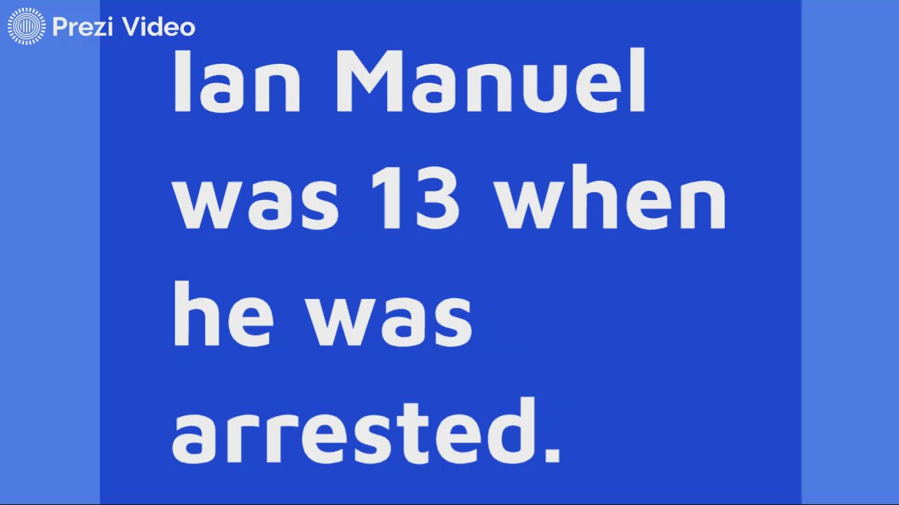 Ian Manuel was 13 when he was arrested. by Xavier Salas on Prezi Video