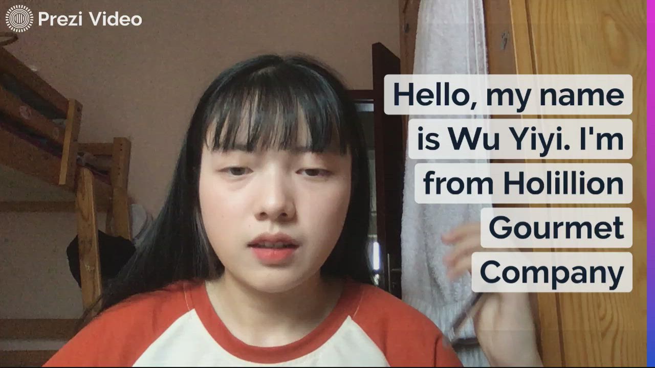 Hello, my name is Wu Yiyi. I'm from Holillion Gourmet Company by Wu ...