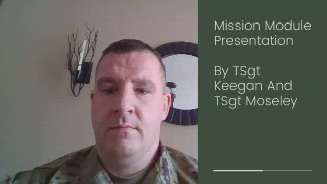 Mission Module Presentation By TSgt Keegan And TSgt Moseley by travis keegan on Prezi Video