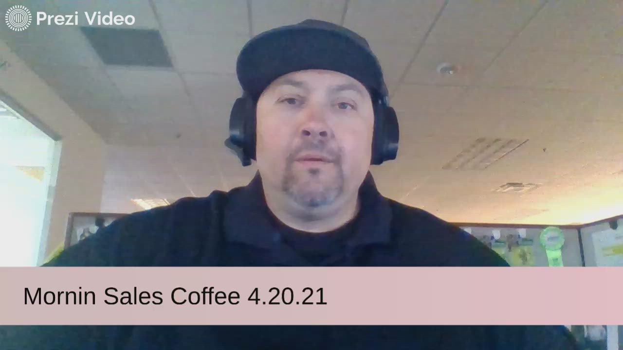 Mornin Sales Coffee 4.20.21 by Chris Fonner on Prezi Video