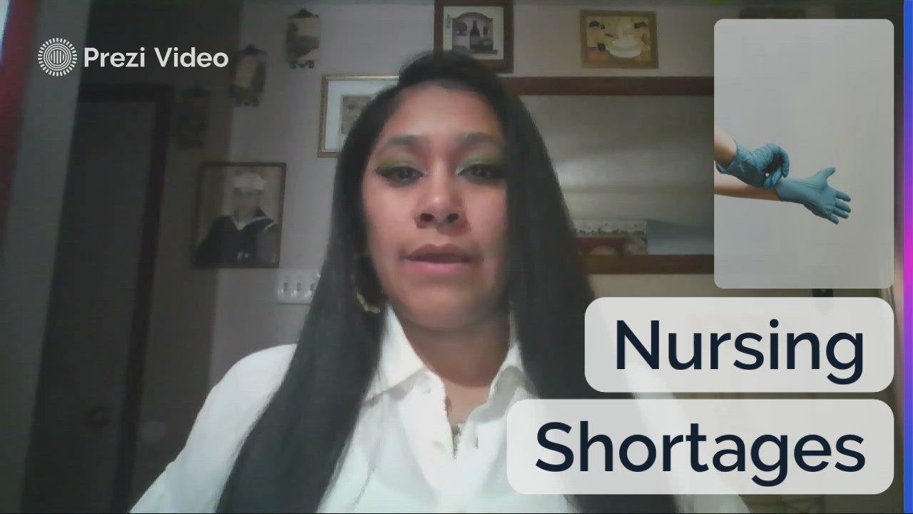 Nursing Shortages by JENNIFER MIRELES on Prezi Video