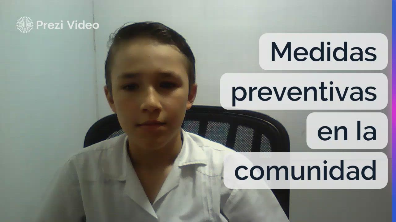 Medidas preventivas en la comunidad by Juan Manuel Prada Grazt on Prezi ...