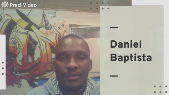 Daniel Baptista by Daniel Ângelo Baptista Daniel on Prezi Video