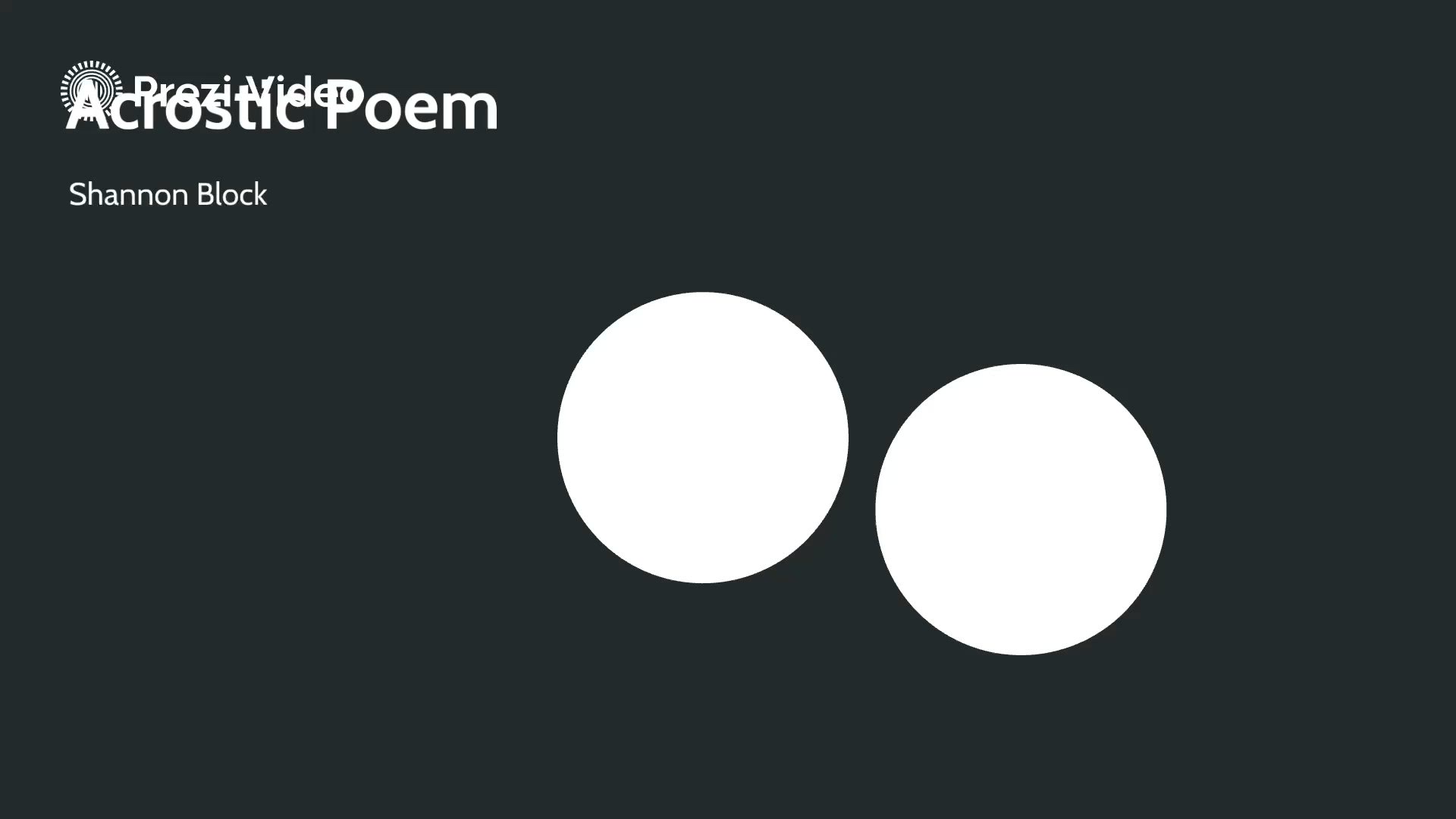 Acrostic Poem Shannon Block by shannon block on Prezi Video