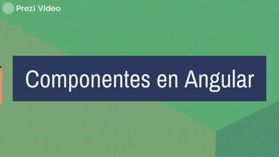 Componentes en Angular by Alfredo Leal on Prezi Video