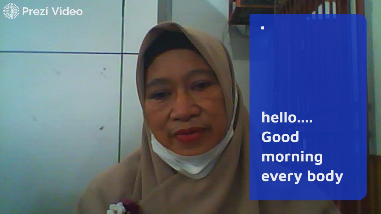 hello.... Good morning every body by Erina Khairi on Prezi Video