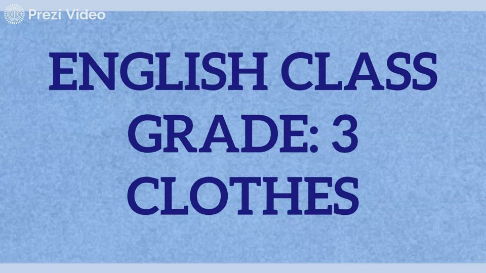 english class grade: 3 clothes by Priscila Miranda on Prezi Video