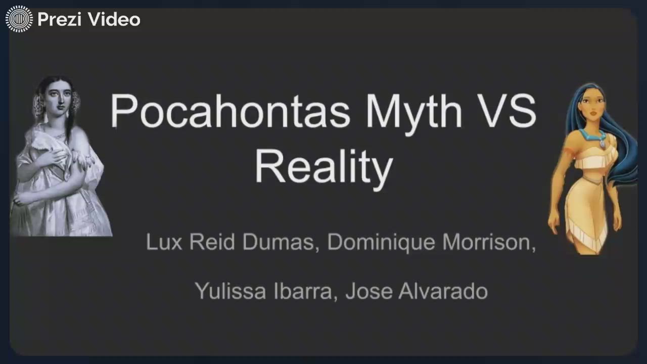 Pocahontas: Myths VS Reality by Yulissa Ibarra on Prezi Video