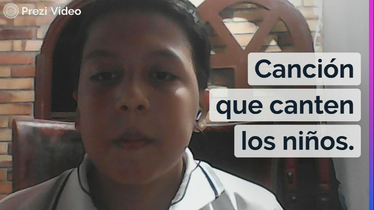 Canción: ''Que canten los niños'' by Jeronimo José Jaimes on Prezi Video